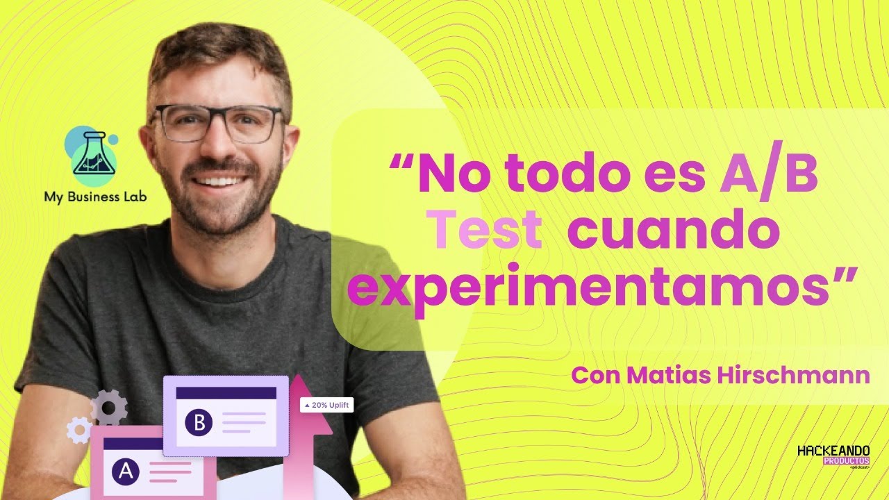 Masterclass en Experimentación: No todo es A/B test con Matías ...