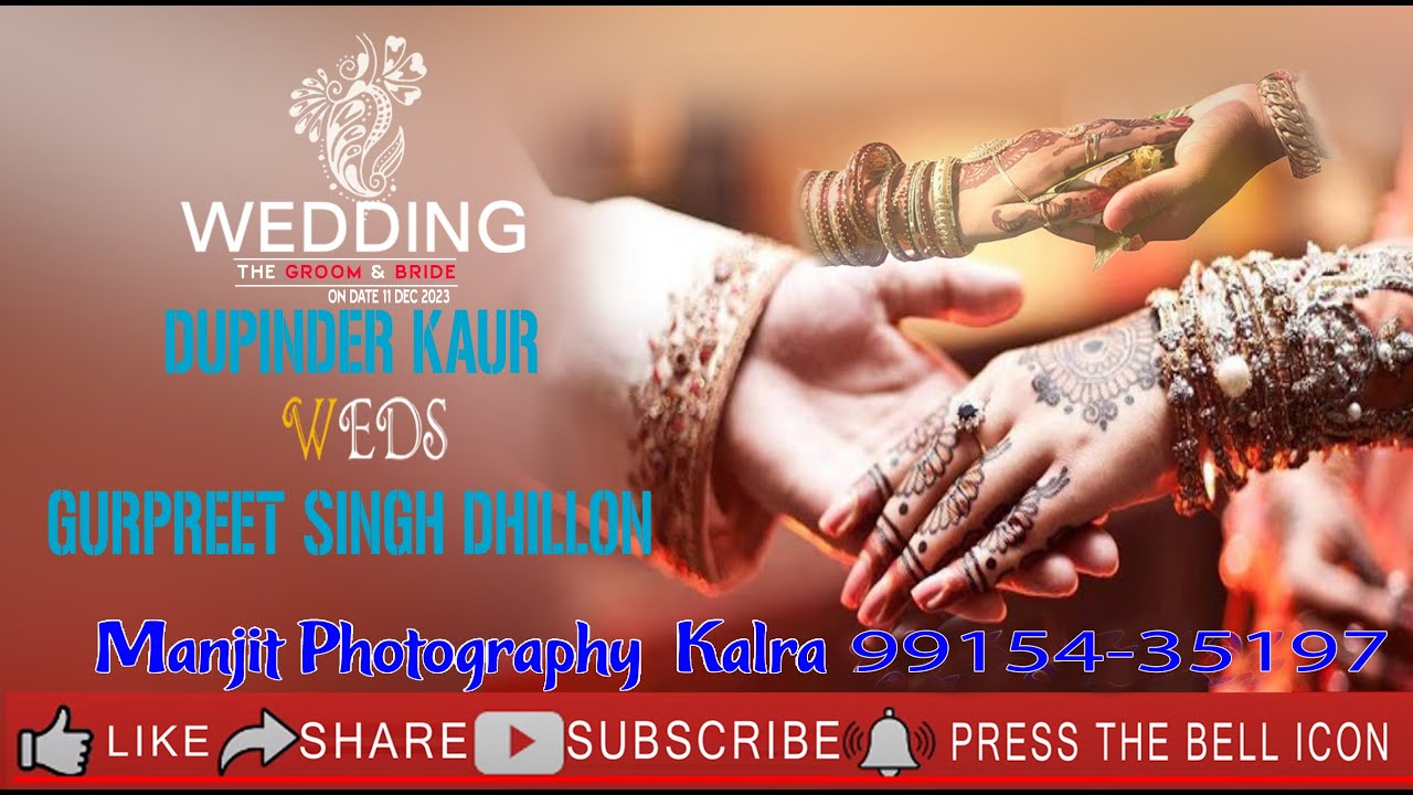 Weddingh Ceremony Of Dupinder Kaur & Gurpreet Singh Dhillon - YouTube