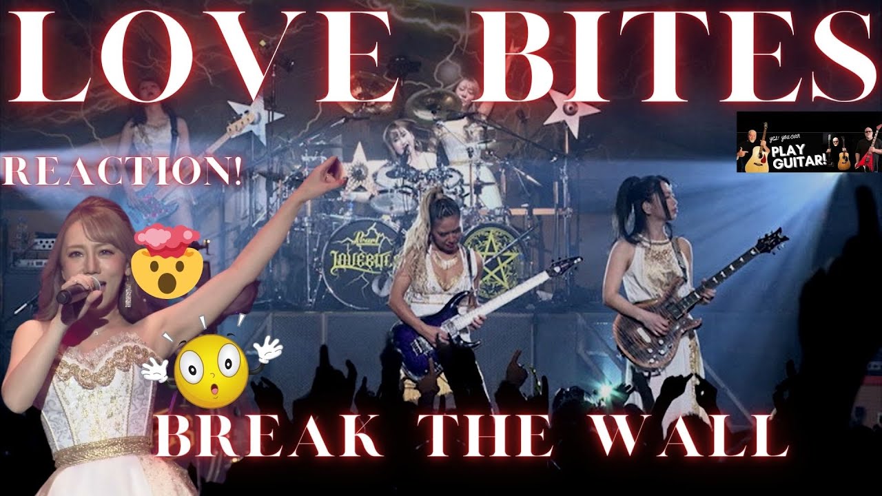 LOVE BITES - Break The Wall Live Reaction! - YouTube