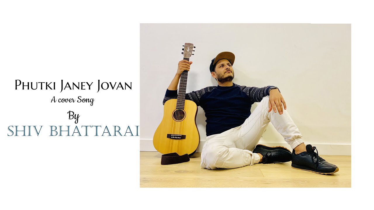 Sajjan Raj Baidya || Phutki Janey Jovan ( cover song By Shiv Bhattarai ...