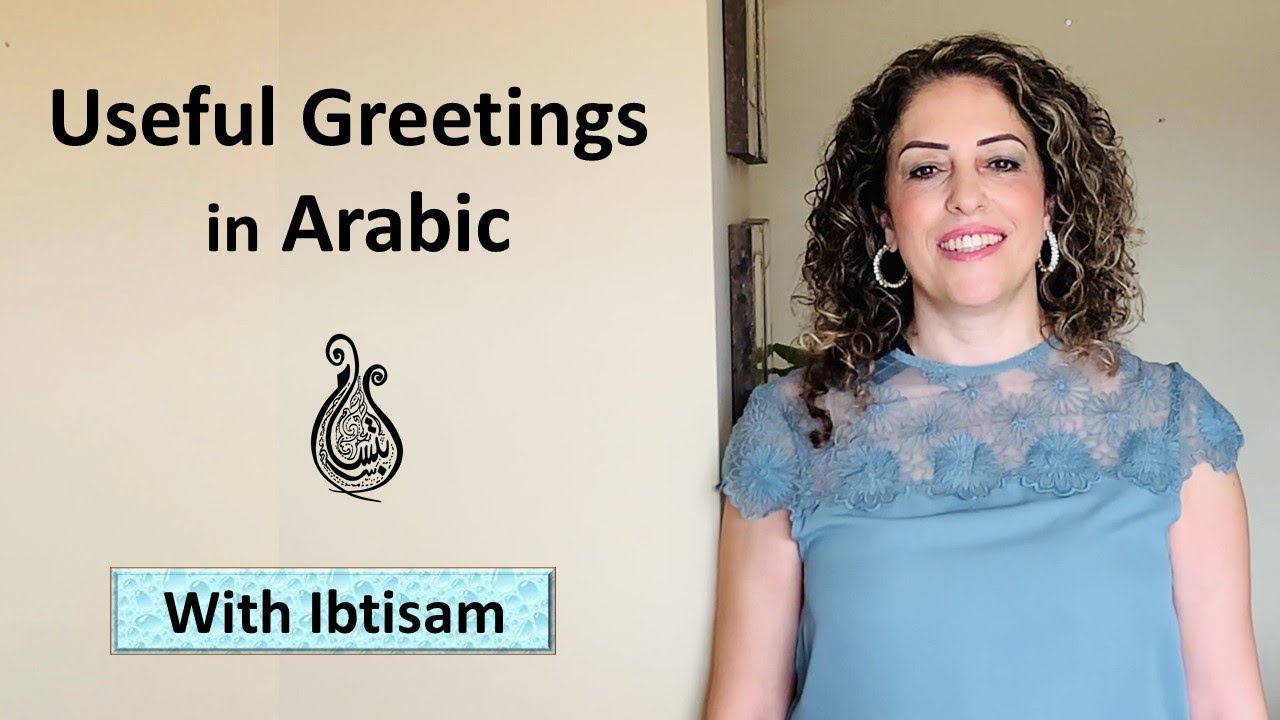 Learn More Useful Greetings in Arabic - Lesson 45 - YouTube