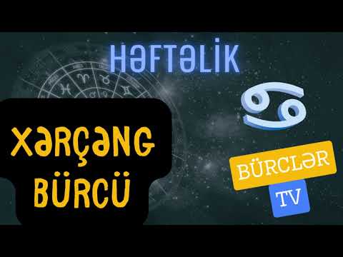 Xerceng Burcu 2024 iYUN - Xərçəng Bürcü Haqqinda Heftelik Ulduz Fali Burcler TV