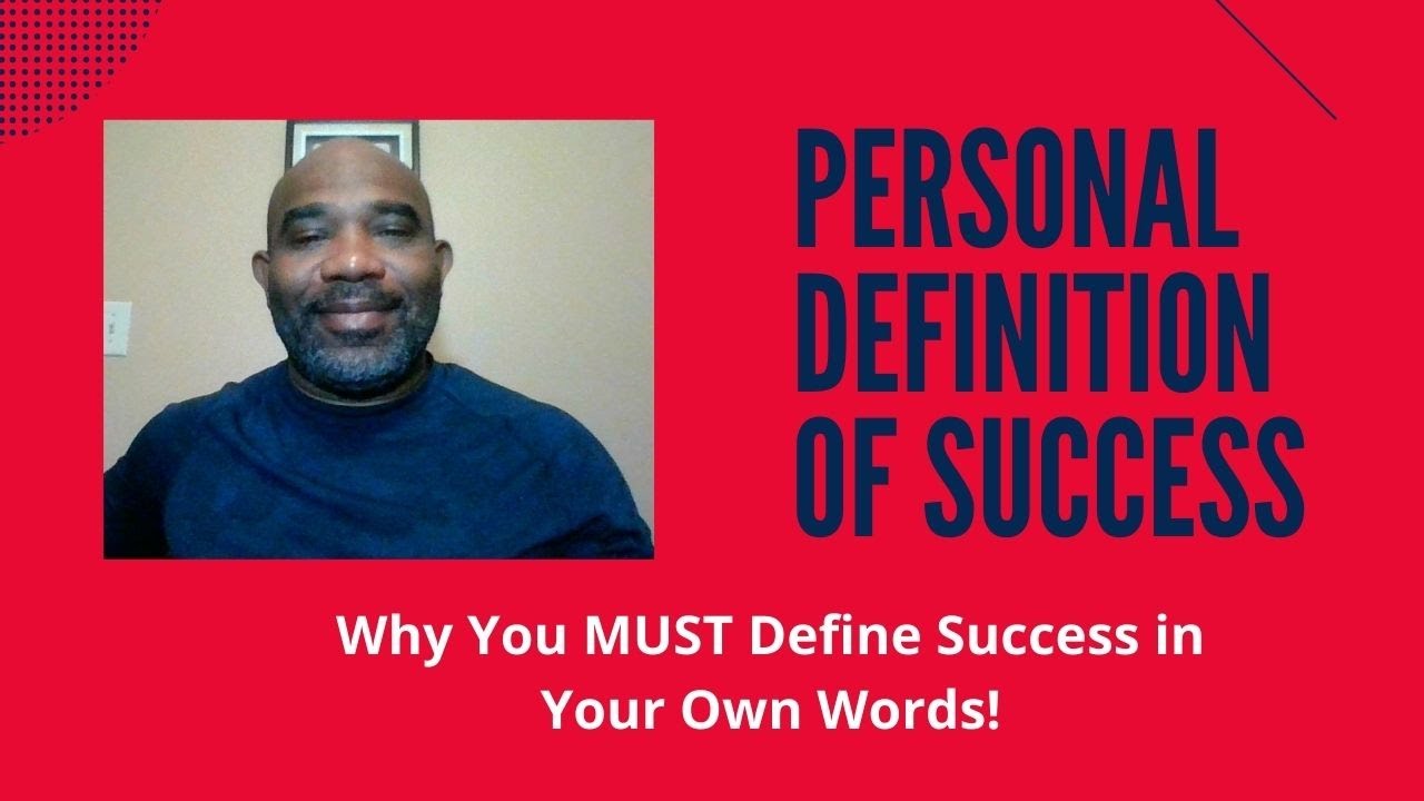 Personal Definition of Success - Why You MUST Define Success in Your ...