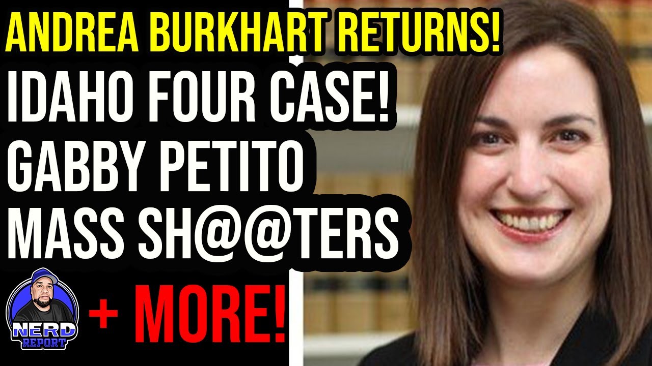 Idaho Four and Gabby Petito Case Update with Guest Andrea Burkhart ...