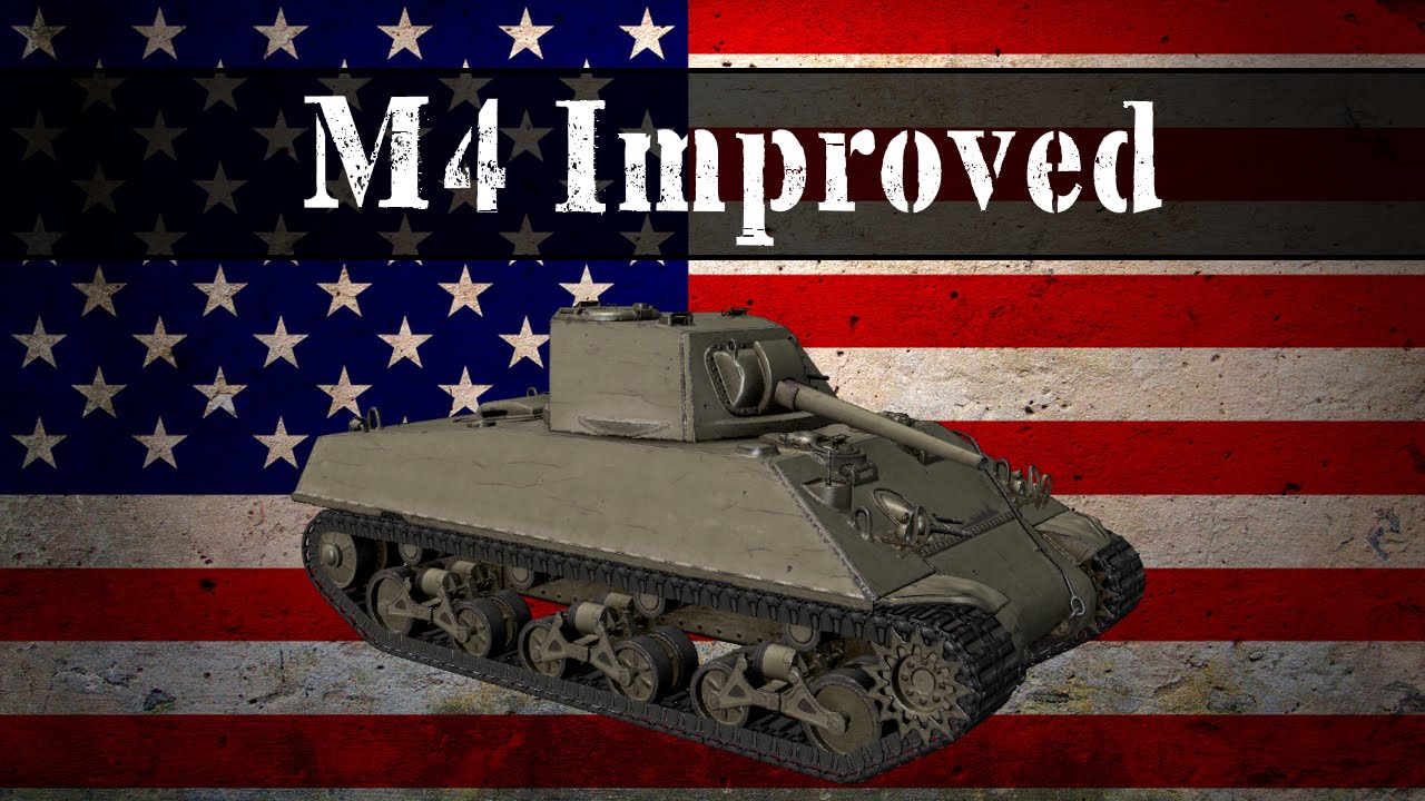 M4 Improved - World of Tanks | TechDragon.info - YouTube