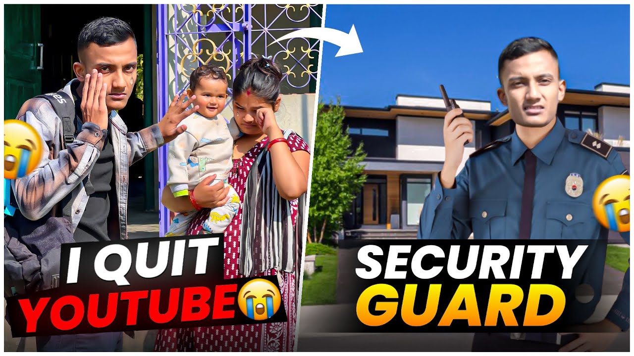 YouTube छोड़कर Security Guard Ka Job Le Liya 😰 || Bye Bye YouTube ...