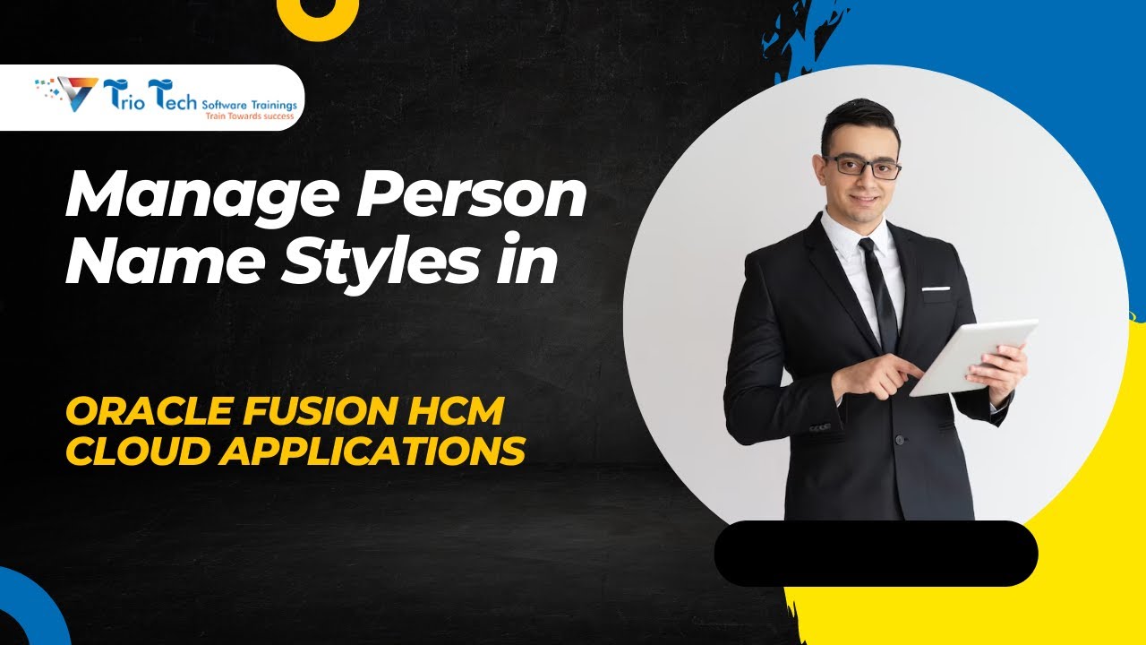 Manage Person Name Styles in Oracle Fusion HCM Cloud Applications ...