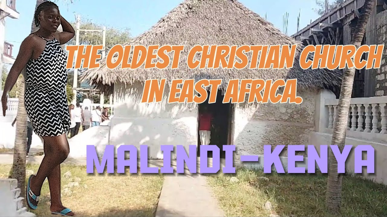 I visited the oldest Christian Church in East Africa//Malindi-Kenya ...