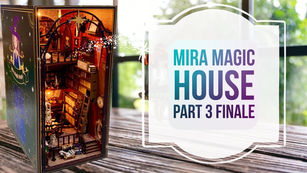 Mira Magic House Part 3 Finale DIY Timelapse - YouTube
