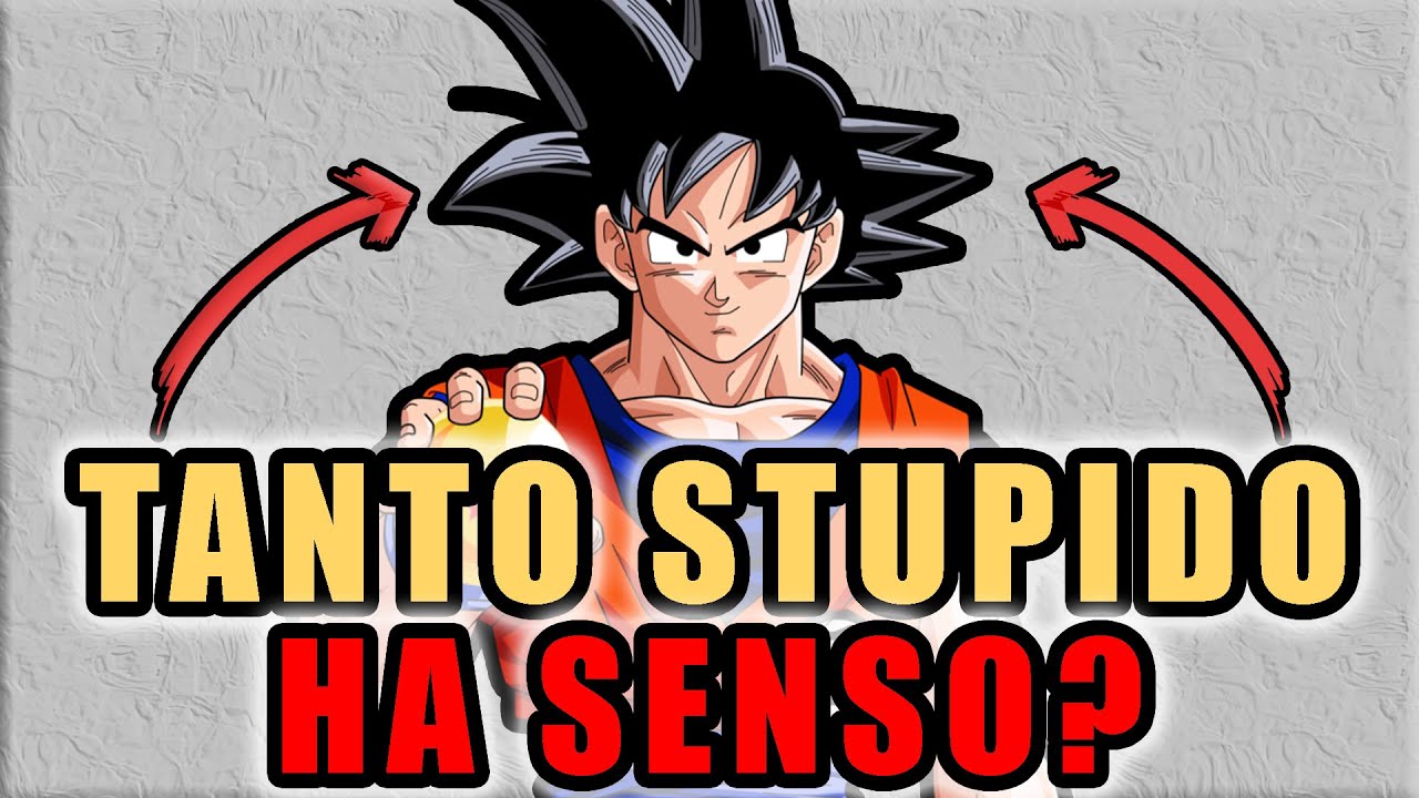 GOKU TANTO STUPIDO in Dragon Ball SUPER ha senso? - YouTube