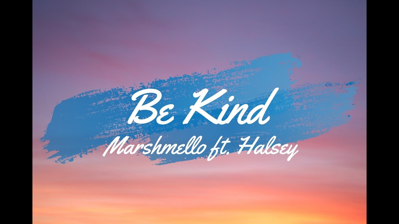 Marshmello - Be Kind (ft. Halsey) (Lyric Video) - YouTube
