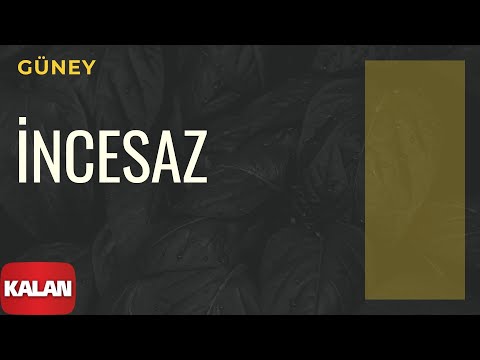 İncesaz - Güney [ Eylül Şarkıları © 2002 Kalan Müzik ]