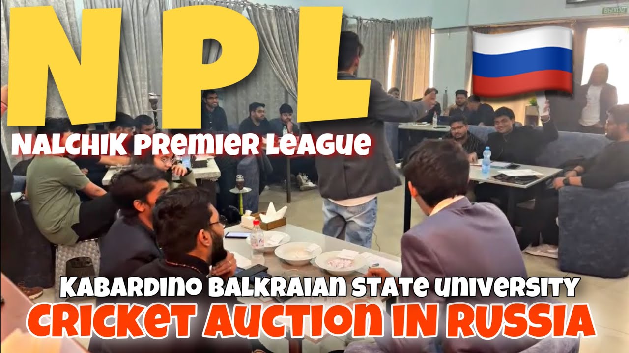 NPL AUCTION | CRICKET IN RUSSIA | kabardino balkraian state university ...