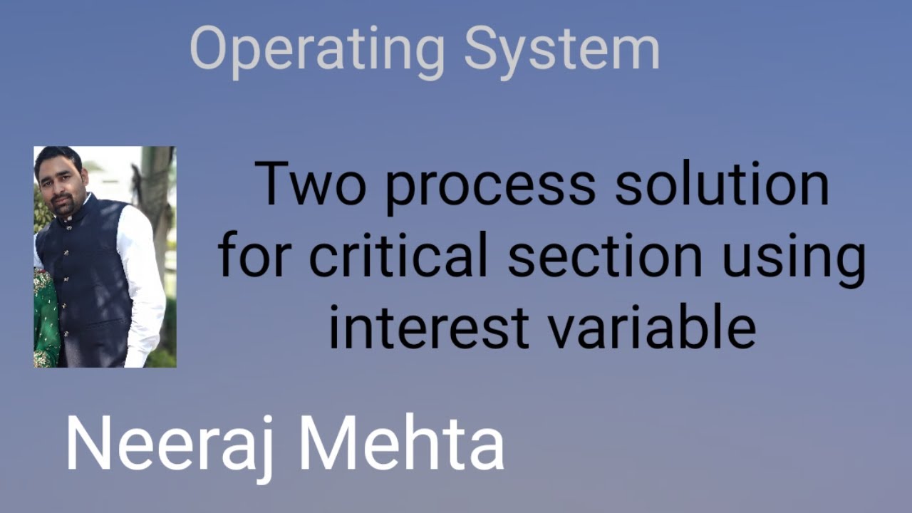 Interest Variable Process Synchronization:Two Process Solution for ...