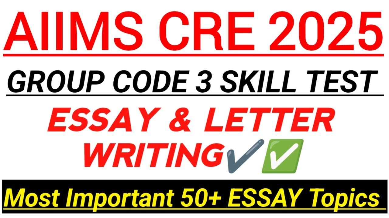 50+ Most Important ESSAY Topics For Group Code 3 Skill Test | AIIMS CRE ...