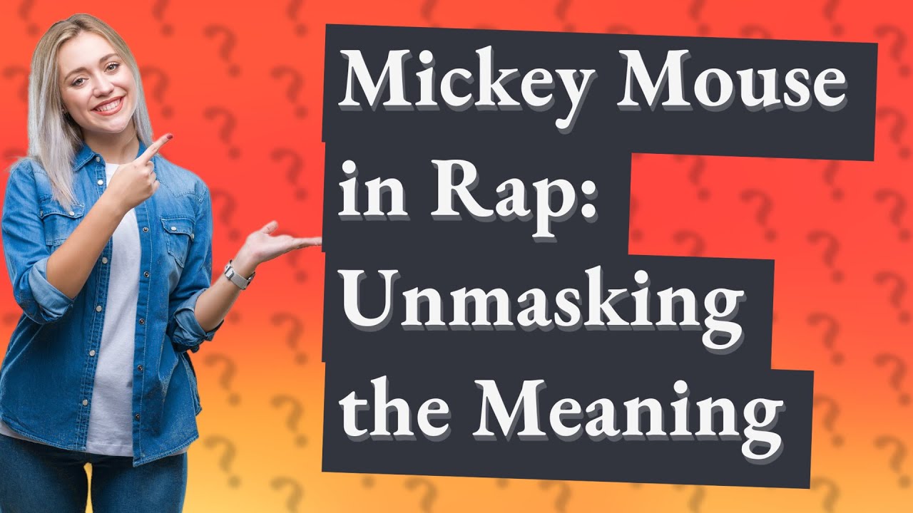 What Does Mickey Mouse Mean In Rap YouTube what-does-mickey-mouse-mean-in-rap-youtube