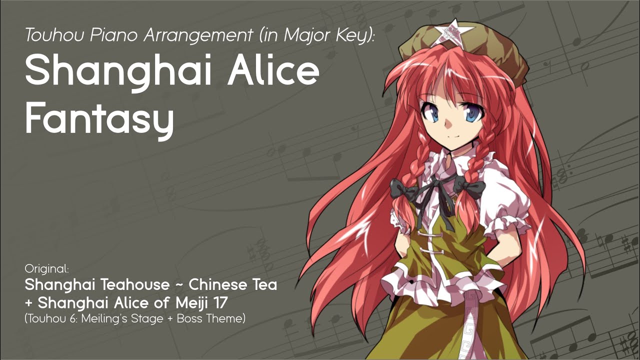 [東方] Shanghai Alice Fantasy: A Touhou Piano Arrangement in a Major Key ...