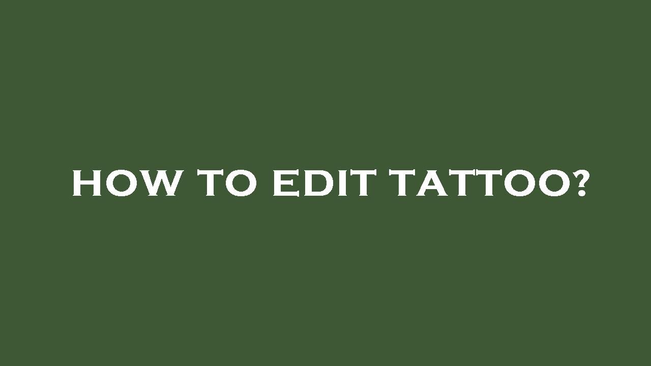 How to edit tattoo? - YouTube