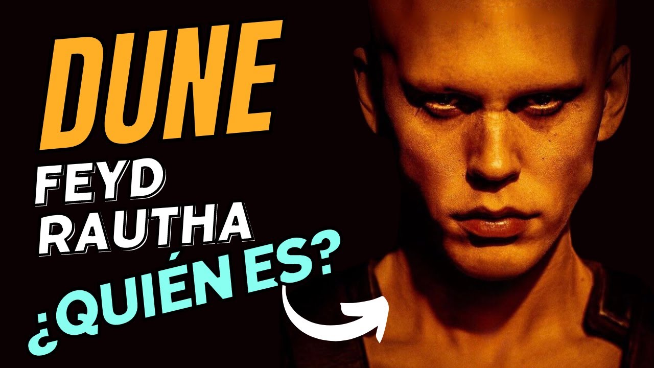 DUNE Part 2 ¿Quién es Feyd Rautha Harkonnen ? y su importancia para la ...