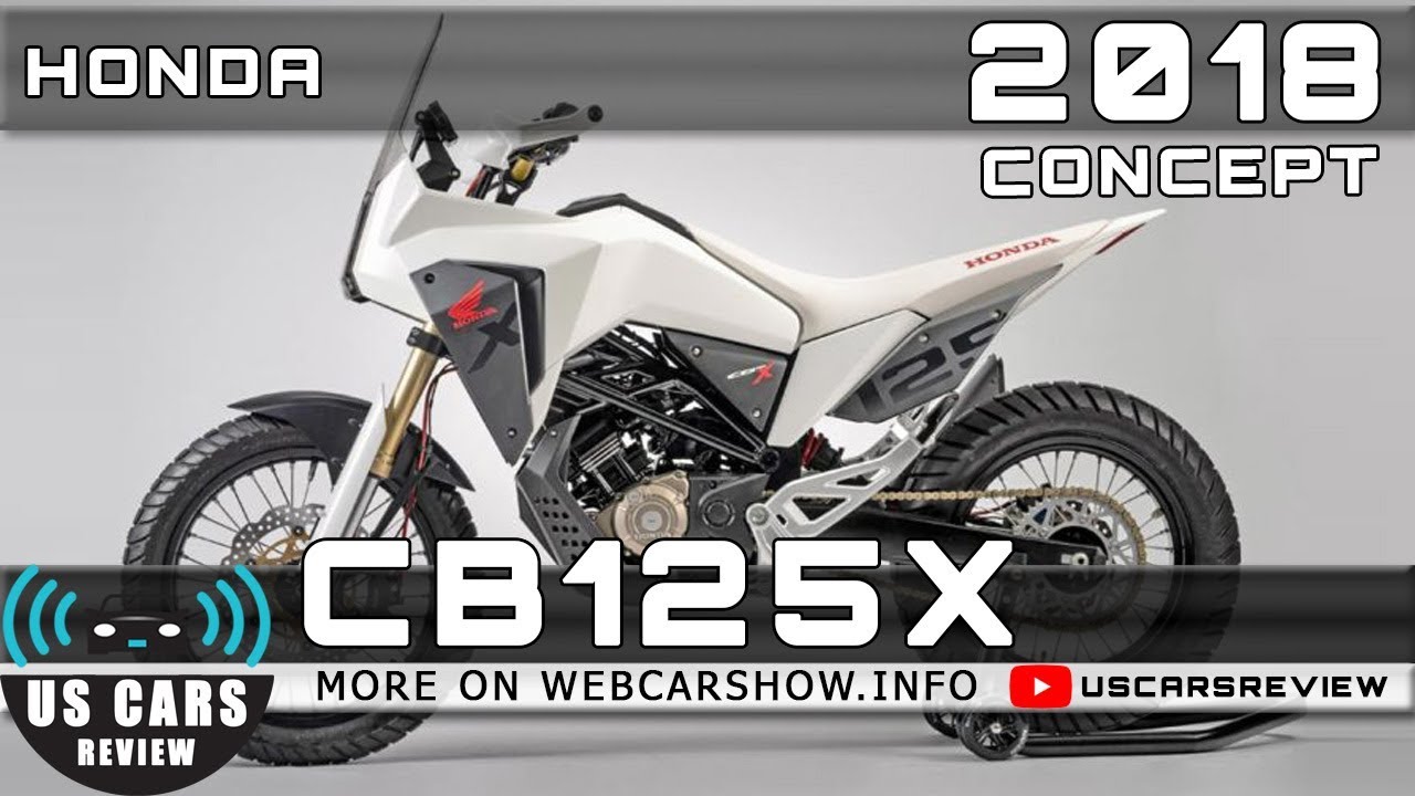 2018 HONDA CB125X СONCEPT Review Release Date Specs Prices - YouTube