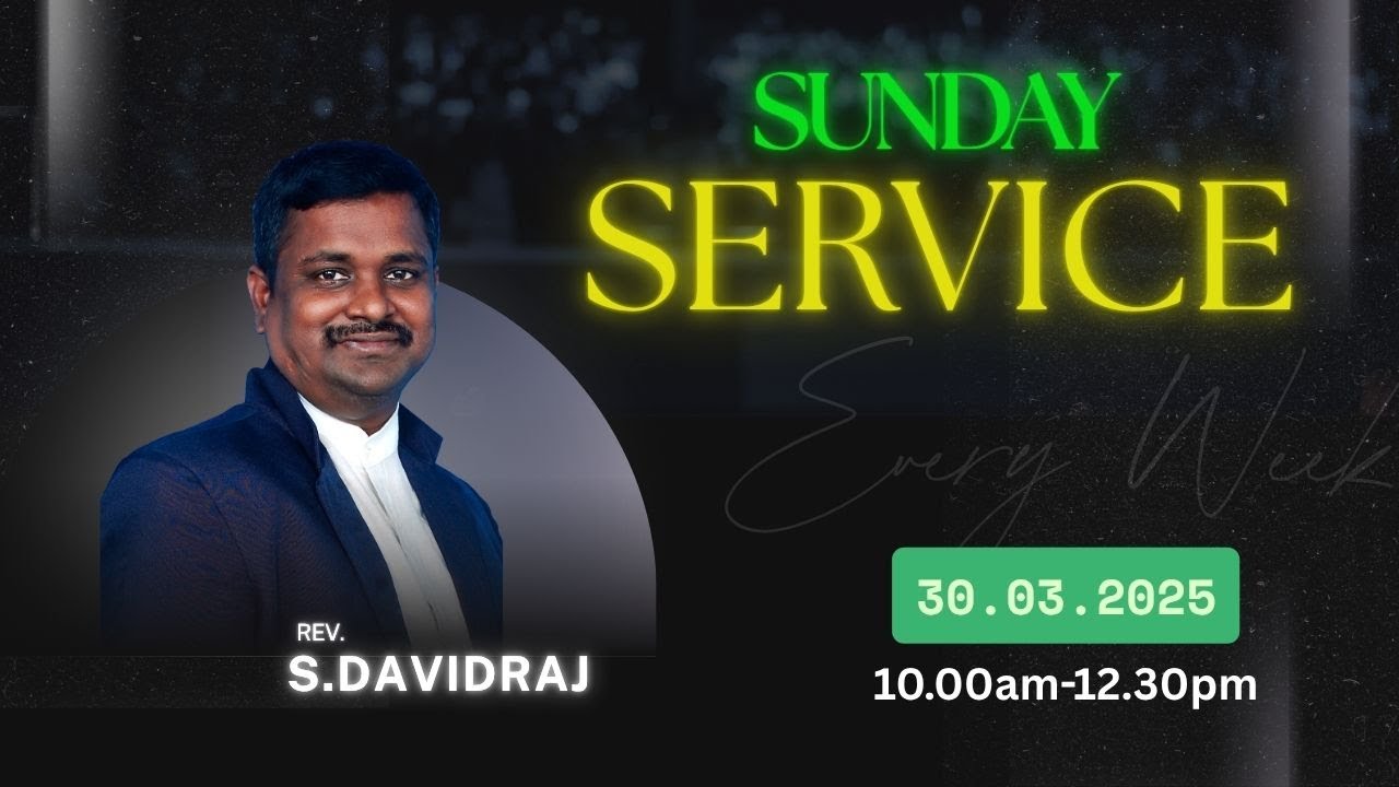 SUNDAY SERVICE ஞாயிறு ஆராதனை Rev S.DAVID RAJ | 30.03.2025 | 10.0AM ...