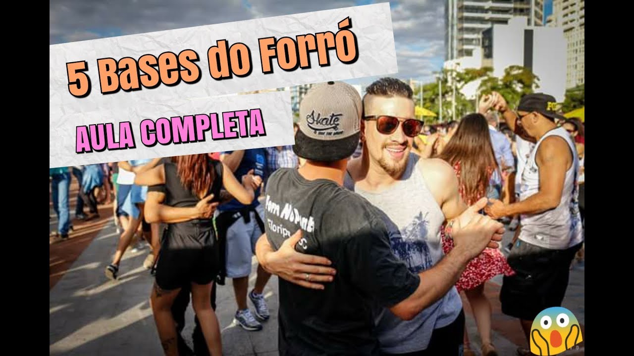 5 BASES DE FORRÓ - AULA COMPLETA APRENDA COMO DANÇAR FORRÓ PÉ DE SERRA ...