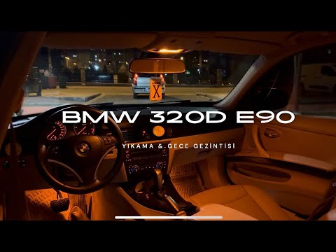 Bmw E90 3.20d  Yıkama & Gece Gezintisi