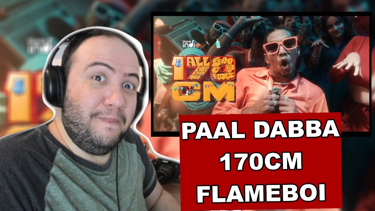 Paal Dabba - 170CM (Music Video) | Flameboi | Think Indie [Explicit ...