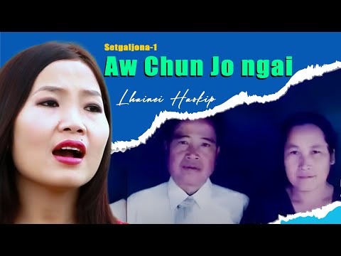Lhainei Haokip || Aw Chun Jo ngai || Setgaljona-1