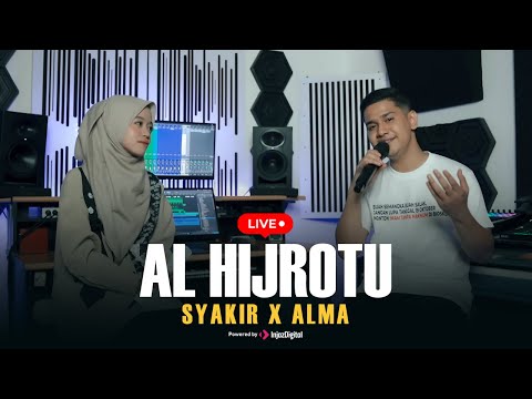 AL HIJROTU - SYAKIR X ALMA| Livestream