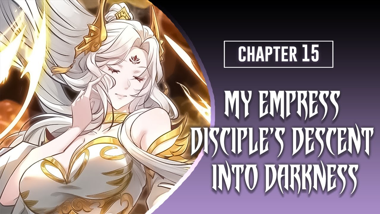 My Empress Disciple's Descent into Darkness | Chapter 15 | English | Face To Face - YouTube