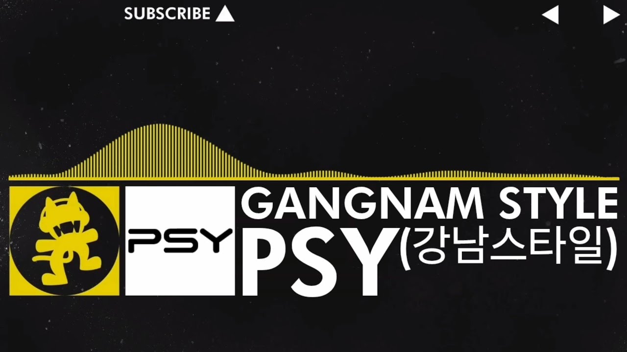 [Electro K-POP] - PSY - Gangnam Style (강남스타일) [Monstercat Fanmade ...