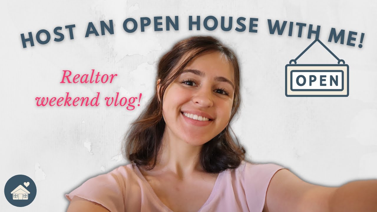 HOW TO HOST AN OPEN HOUSE! | Real Estate Agent VLOGS - YouTube