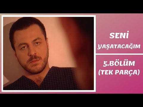 Seni Yaşatacağım | 5. Bölüm