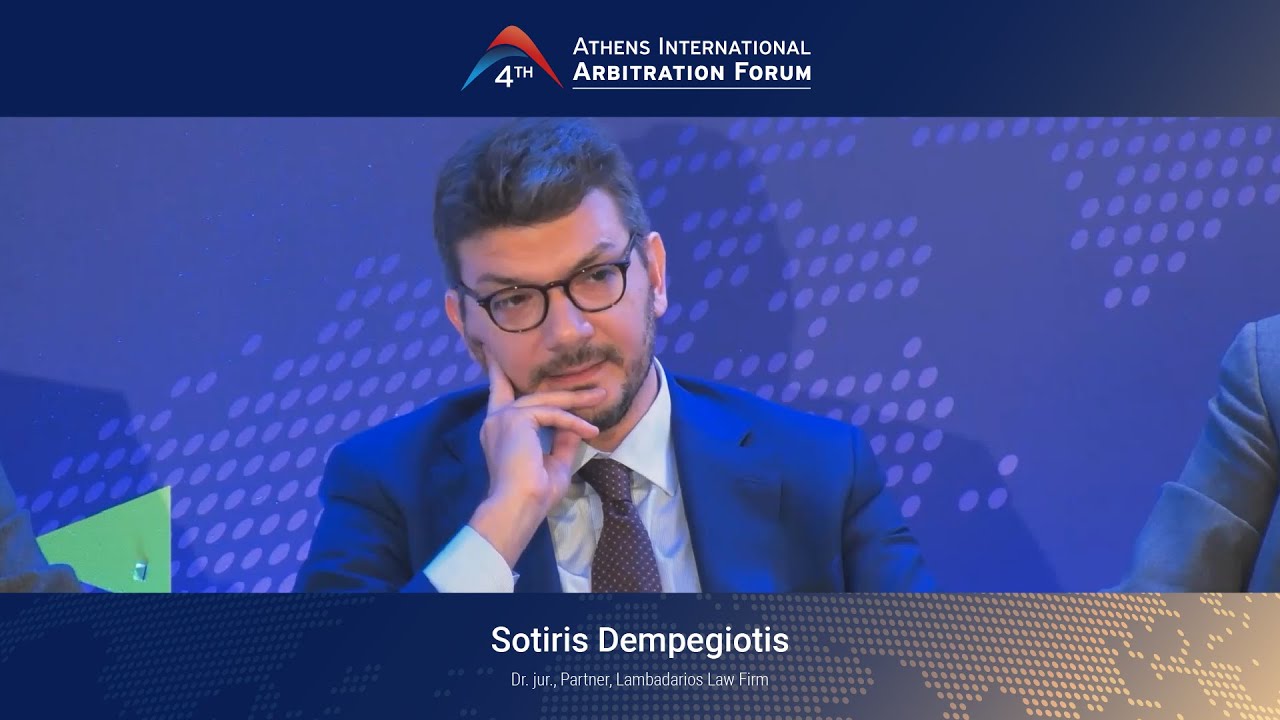 4th Athens International Arbitration Forum - Dr. Sotiris Dempegiotis ...