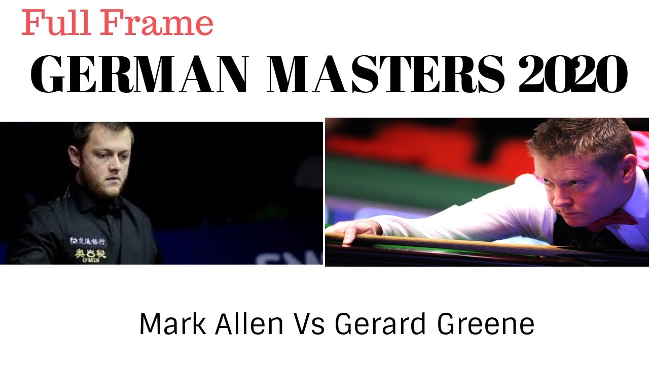 Mark Allen vs Gerard Greene Full Frame**German Masters 2020 - YouTube