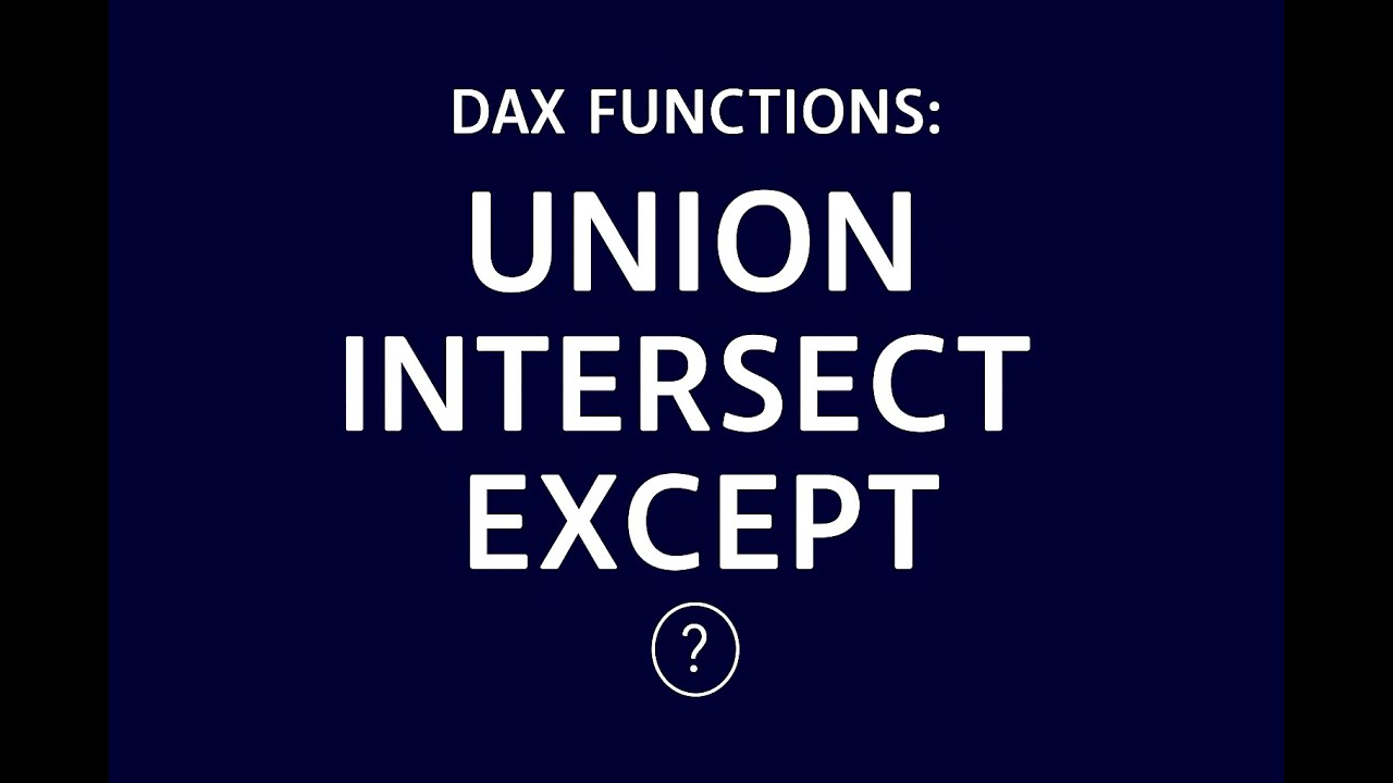 Power BI Dax functions: Union, Intersect and Except in Dax | #union # ...