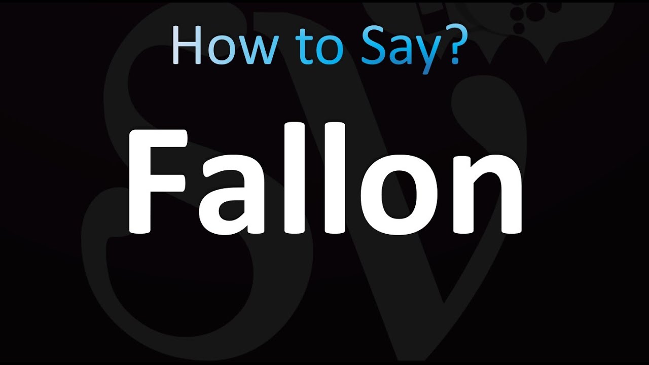How to Pronounce Fallon (Correctly!) - YouTube
