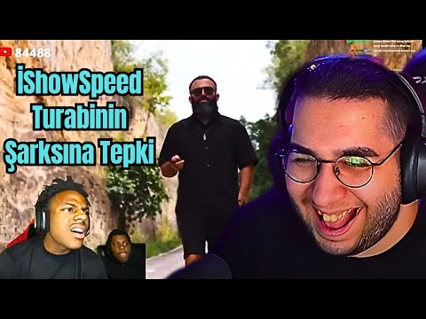 Eray İzliyor - IShowSpeed Turabi'nin Şarkısına Tepki