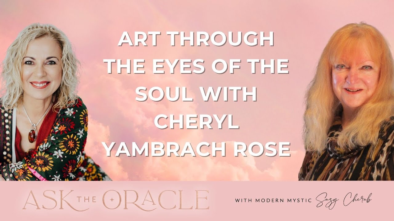 Awakening Through Art with Cheryl Yambrach Rose - YouTube