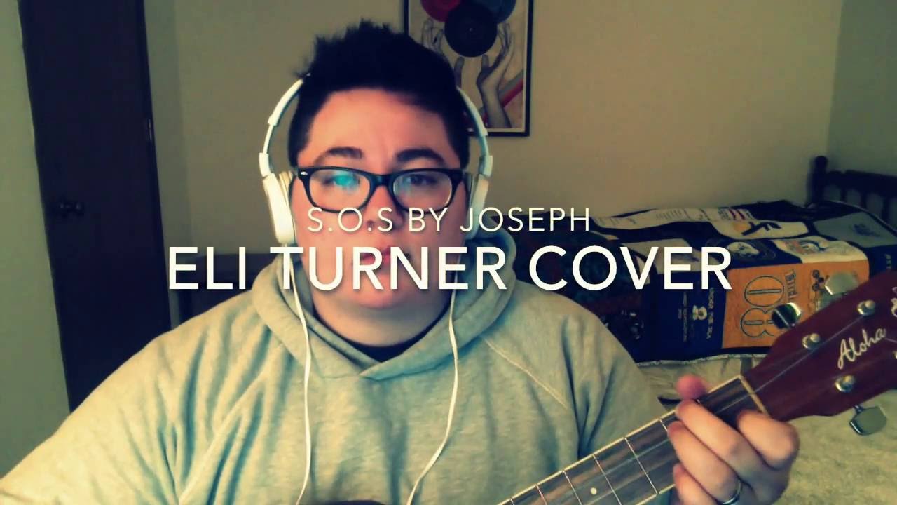 SOS - JOSEPH - Eli Turner COVER - YouTube