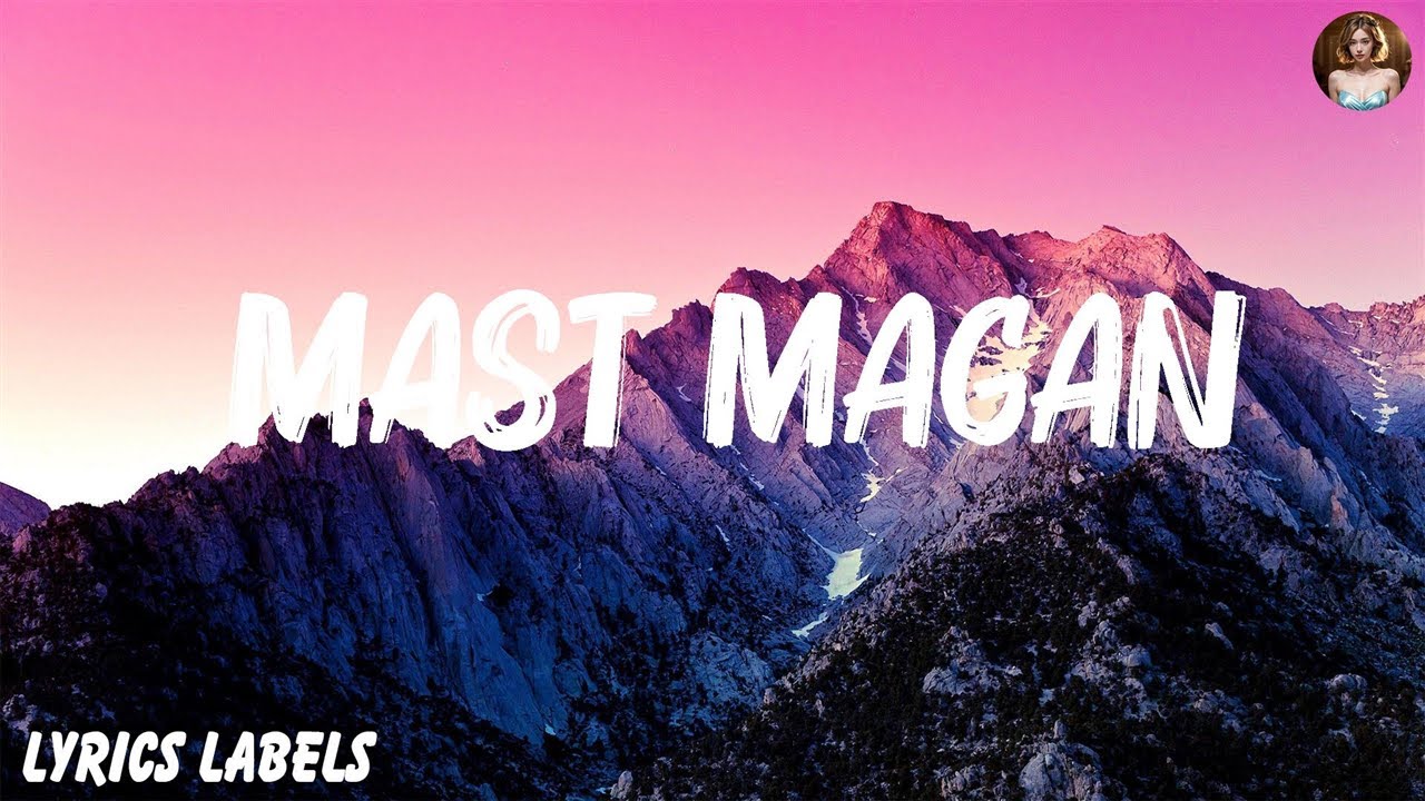 Arijit Singh - Mast Magan (Lyrics) - YouTube