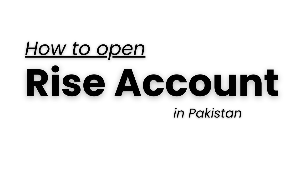 How to open Rise account in Pakistan? - YouTube