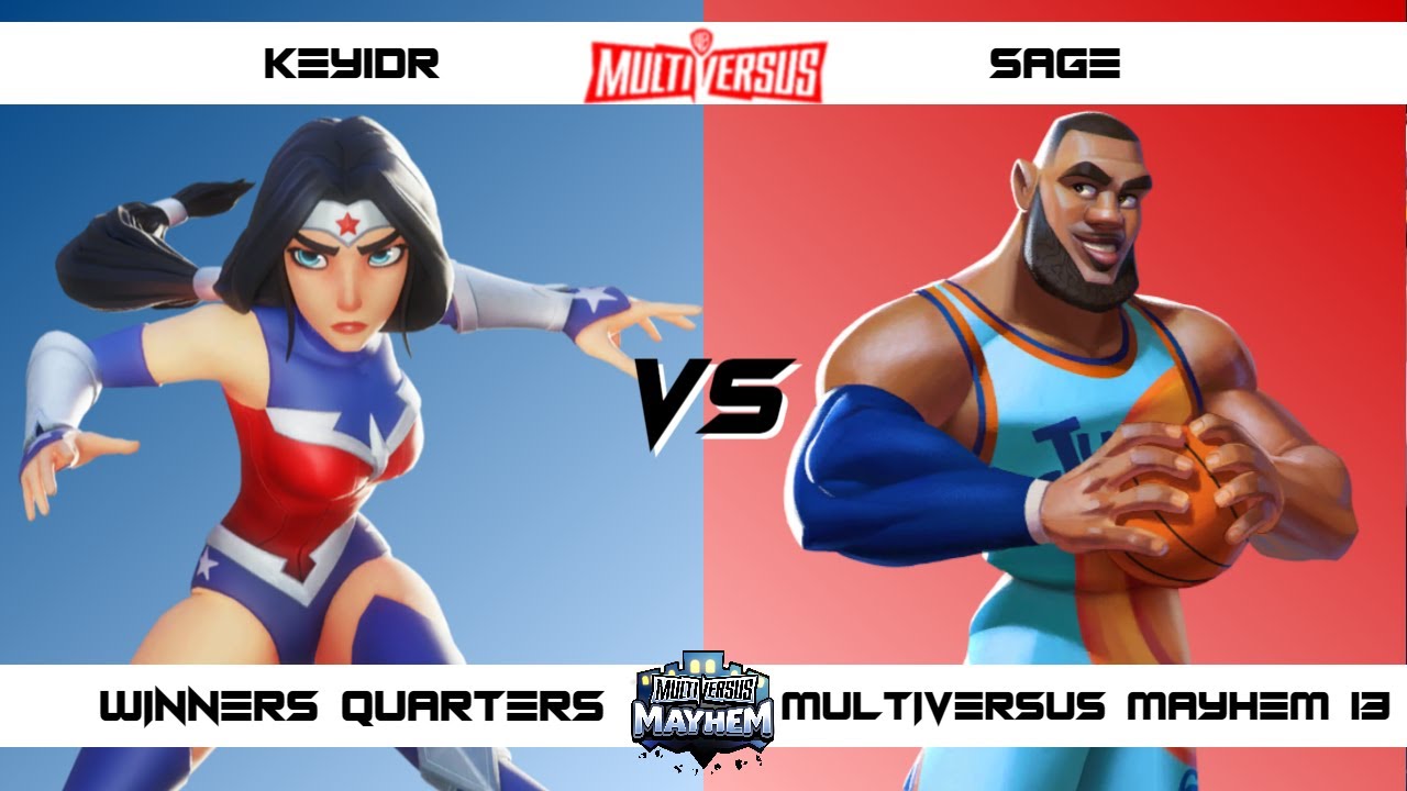 MultiVersus Mayhem 13 Winners Quarters KEY1DR (Wonder Woman) vs SAGE (LeBron) MultiVersus ...