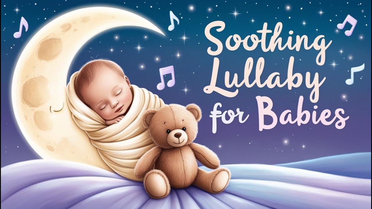 Soothing Lullaby for Babies to Sleep Relaxing Bedtime Music - YouTube