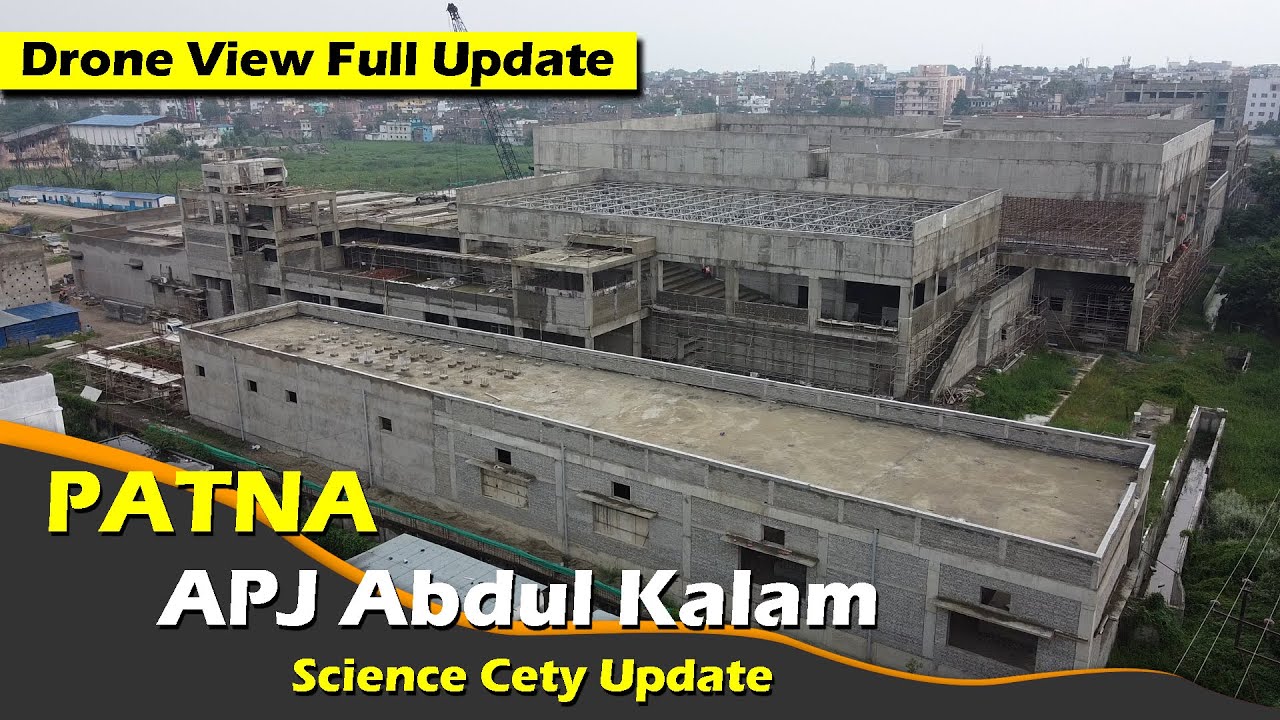 Patna Science City Update 2022 | Science City Update 2022 | A. P. J ...