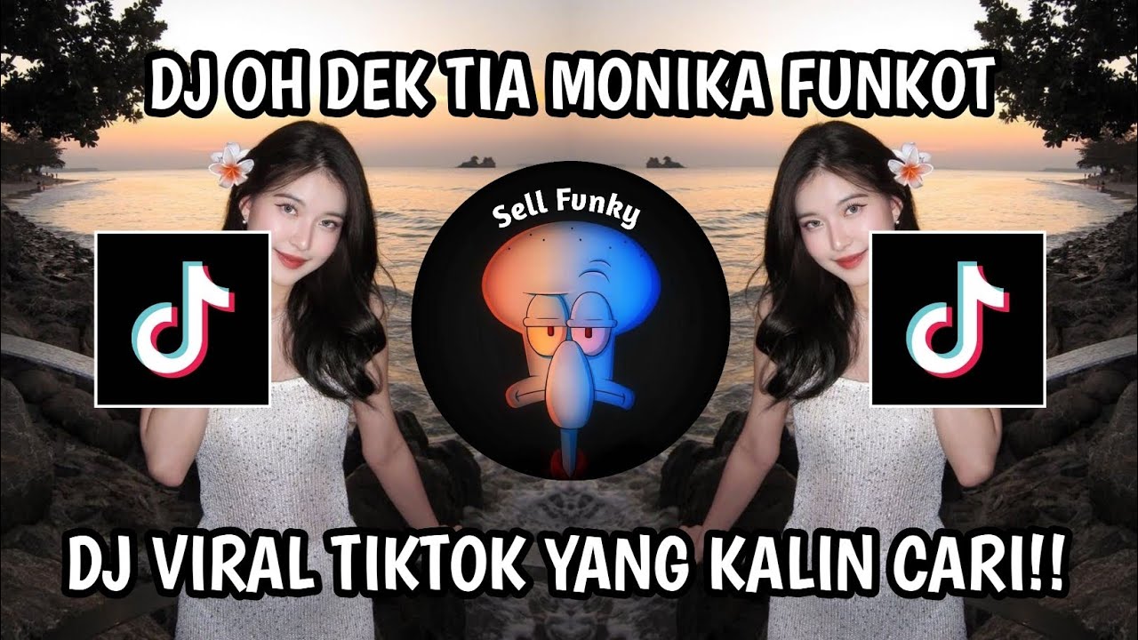 DJ OH DEK TIA MONIKA FUNKOT 𝙴𝙿𝙰𝙼 𝙴𝚂𝚃𝙴𝚃𝙾𝙳🌀 - DJ TIA MONIKA FUNKOT VIRAL ...