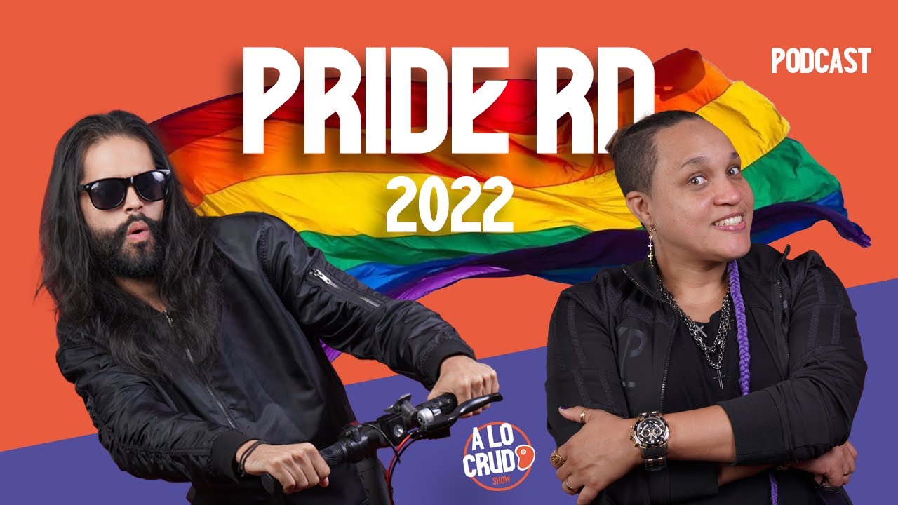 PRIDE RD LGTB 2022 #TBT - Episodio I - YouTube