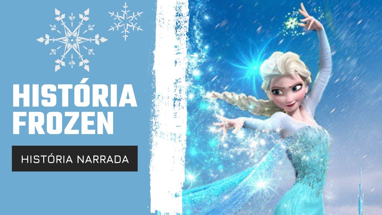 História da Frozen - Uma Aventura Congelante Narrada (Resumo/Contos ...