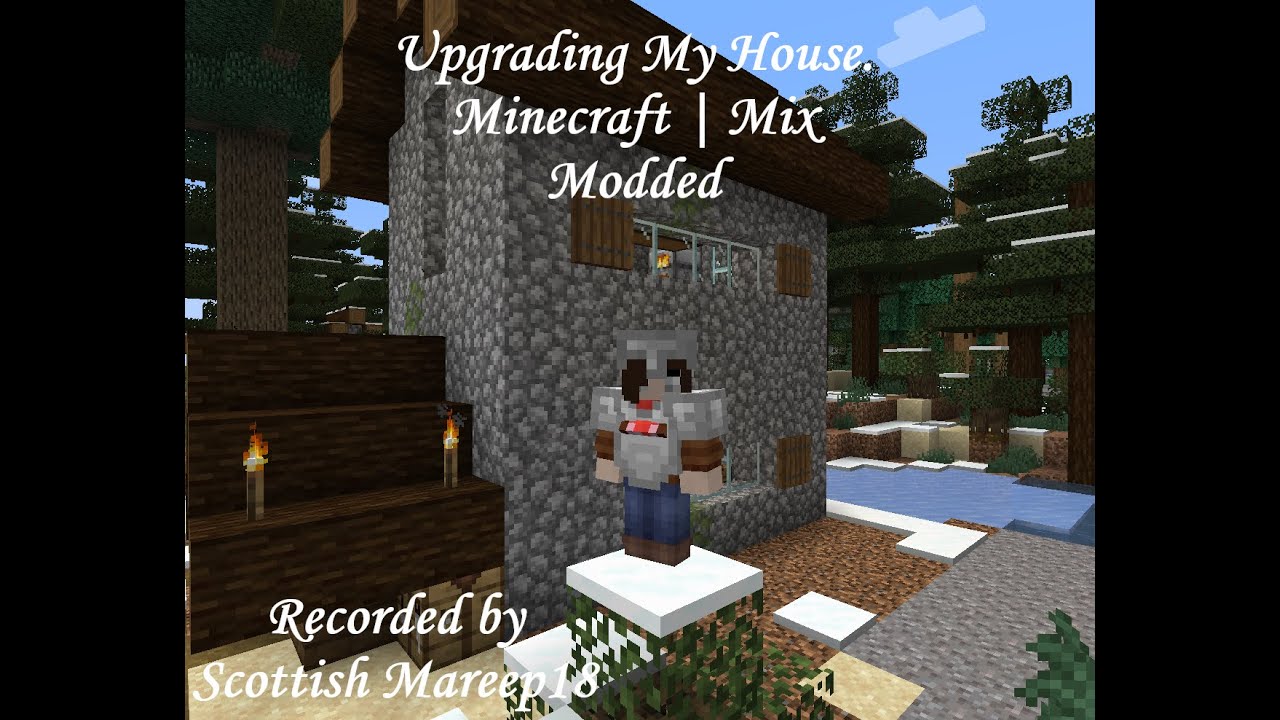 Upgrading My House. | Minecraft | Mix Modded - YouTube